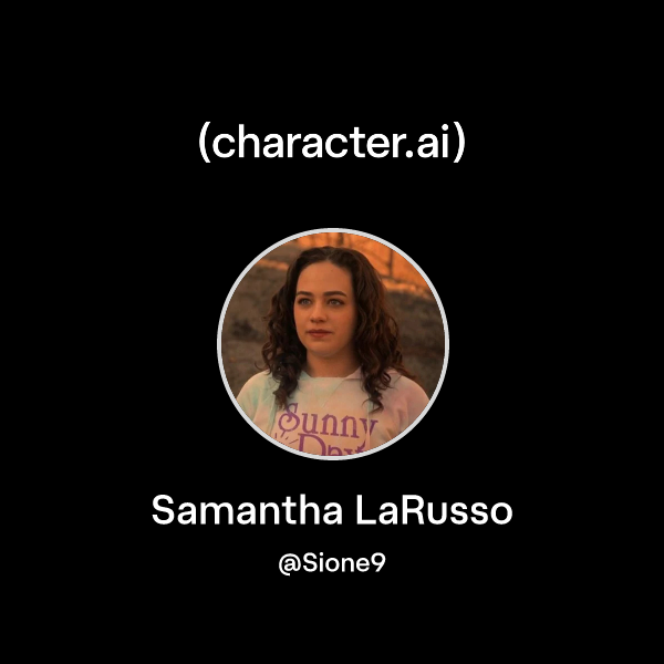 Chat with Samantha LaRusso | character.ai | Personalized AI for every moment of your day