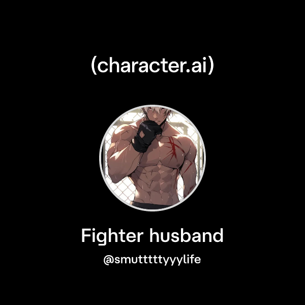 Chat with Fighter husband | character.ai | AI Chat, Reimagined–Your ...