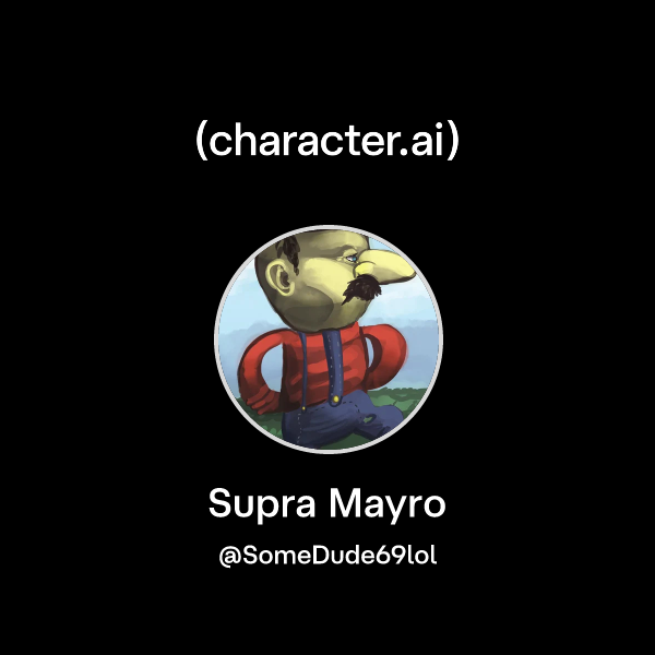 Chat with Supra Mayro | character.ai | AI Chat, Reimagined–Your Words ...