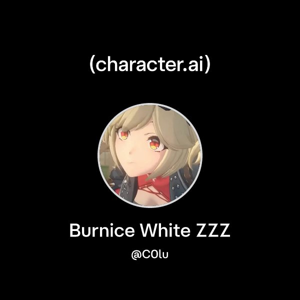 Chat with Burnice White ZZZ | character.ai | AI Chat, Reimagined–Your ...