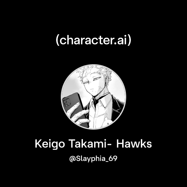 Chat with Keigo Takami- Hawks | character.ai | AI Chat, Reimagined–Your Words. Your World.