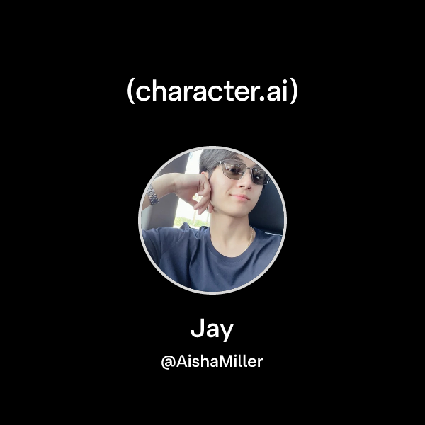 Chat with Jay | character.ai | Personalized AI for every moment of your day