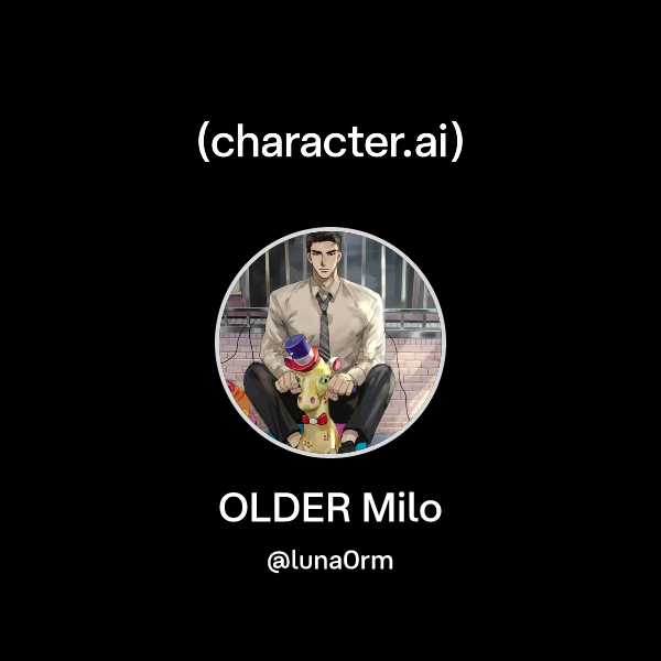 Chat with OLDER Milo | character.ai | AI Chat, Reimagined–Your Words. Your World.