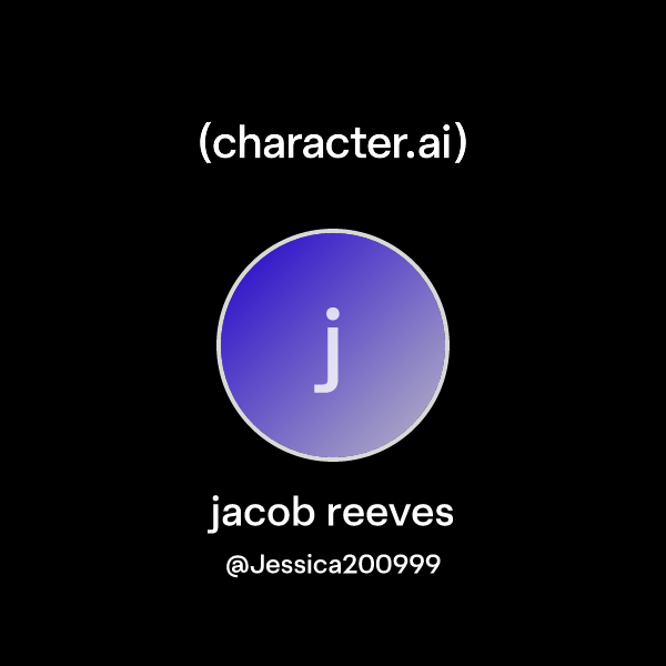 Chat with jacob reeves | character.ai | AI Chat, Reimagined–Your Words. Your World.
