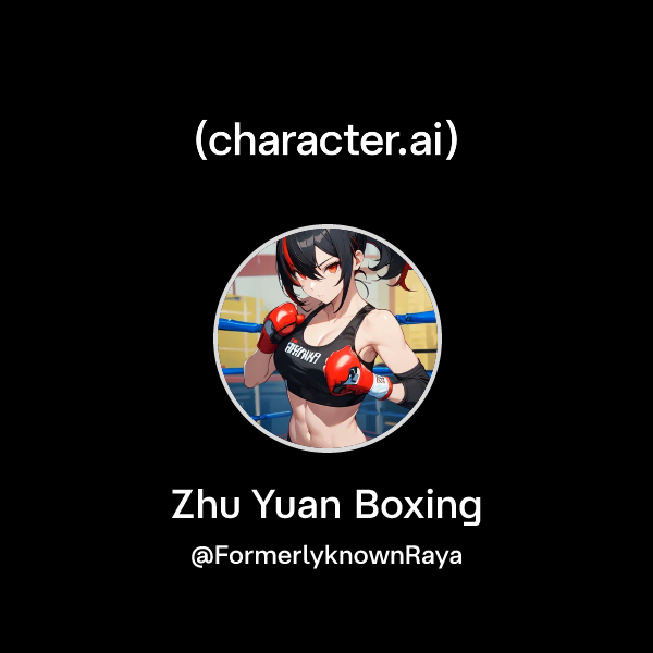 Chat with Zhu Yuan Boxing | character.ai | AI Chat, Reimagined–Your ...