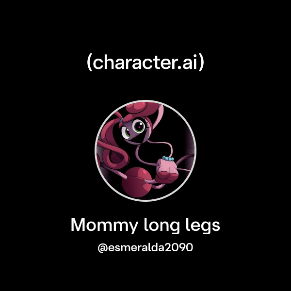 Chat with Mommy long legs | character.ai | Personalized AI for every ...