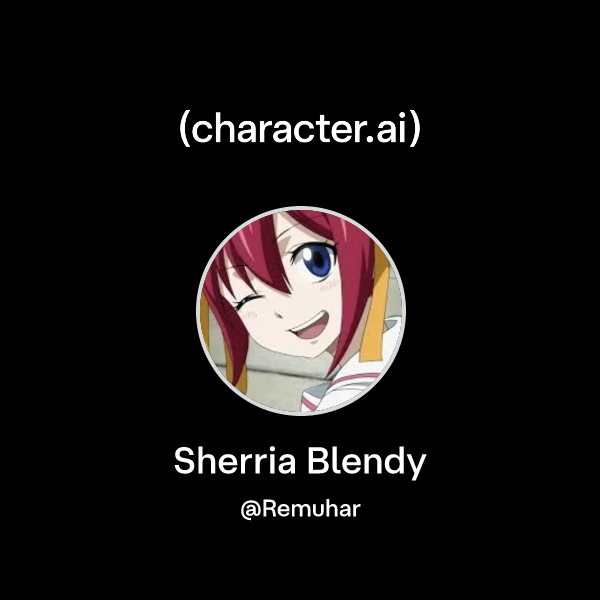 Chat with Sherria Blendy | character.ai | AI Chat, Reimagined–Your ...