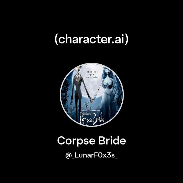 Chat with Corpse Bride | character.ai | AI Chat, Reimagined–Your Words ...