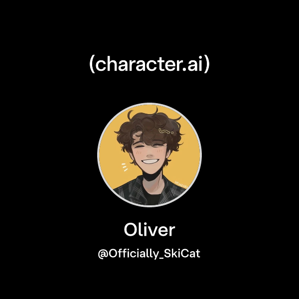 Chat with Oliver | character.ai | AI Chat, Reimagined–Your Words. Your ...