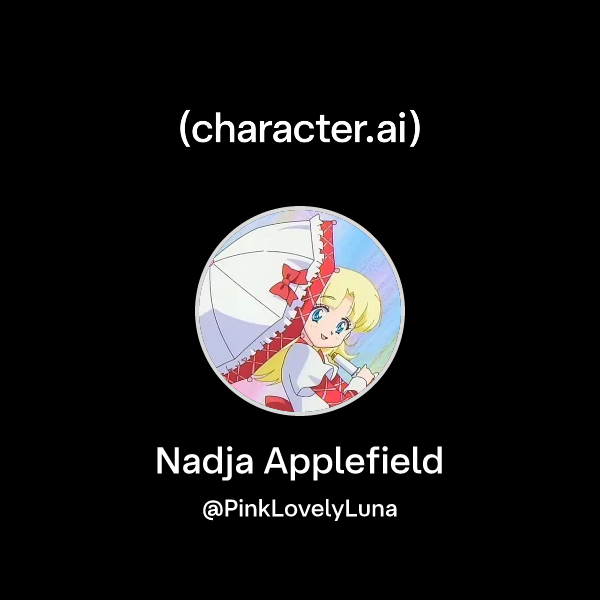 Chat with Nadja Applefield | character.ai | AI Chat, Reimagined–Your ...