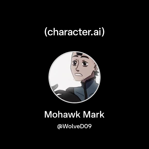Chat with Mohawk Mark | character.ai | Personalized AI for every moment ...