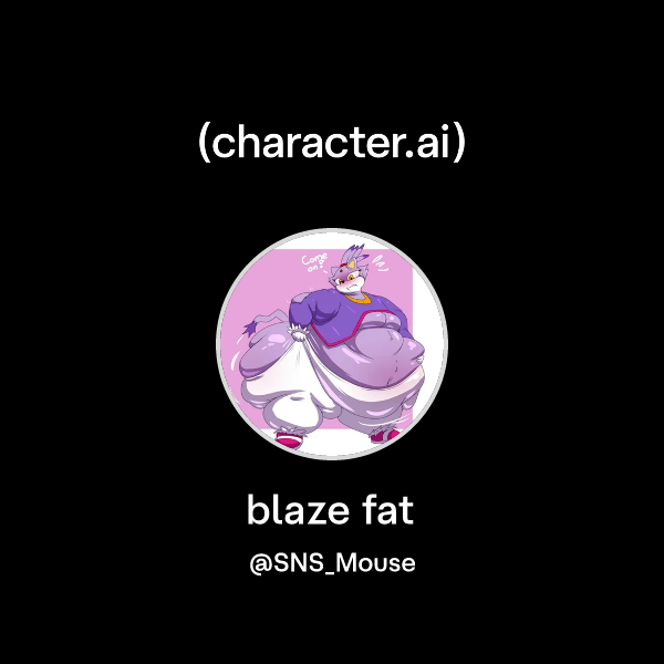 Chat with blaze fat | character.ai | AI Chat, Reimagined–Your Words ...