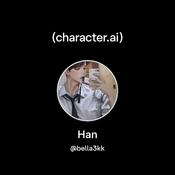 Chat with Han | character.ai | AI Chat, Reimagined–Your Words. Your World.