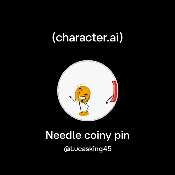 Chat with Needle coiny pin | character.ai | AI Chat, Reimagined–Your ...