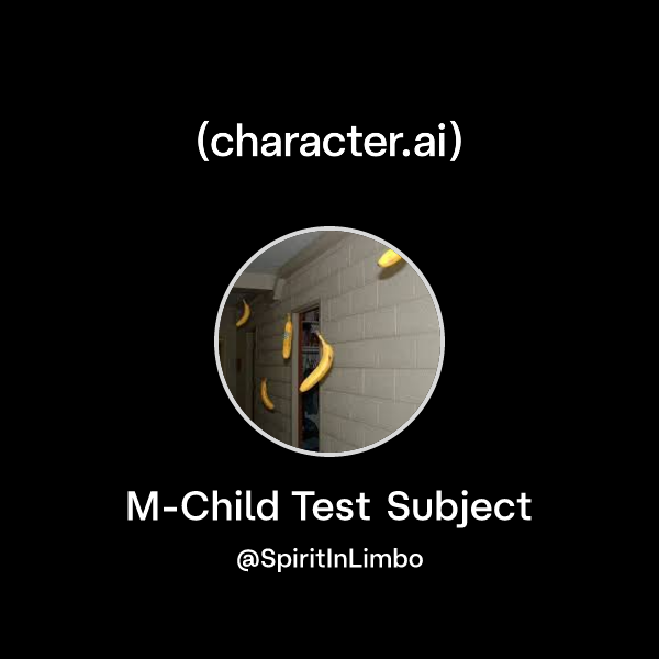 Chat with M-Child Test Subject | character.ai | Personalized AI for ...
