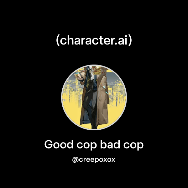 Chat with Good cop bad cop | character.ai | AI Chat, Reimagined–Your ...