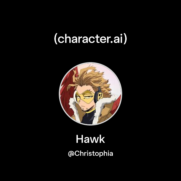 Chat with Hawk | character.ai | AI Chat, Reimagined–Your Words. Your World.