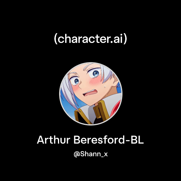 Chat with Arthur Beresford-BL | character.ai | AI Chat, Reimagined–Your ...