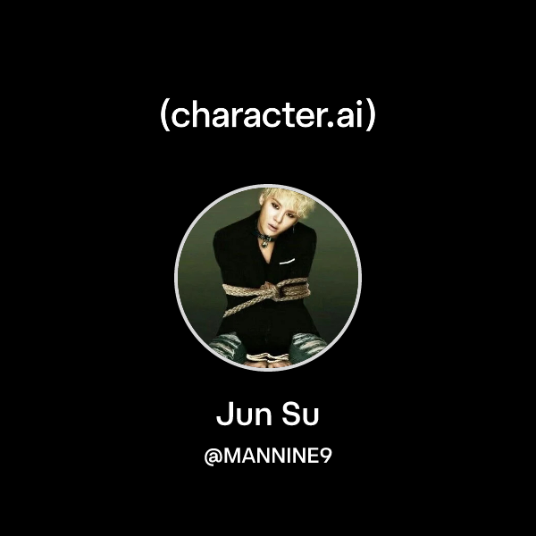 Chat with Jun Su | character.ai | AI Chat, Reimagined–Your Words. Your ...
