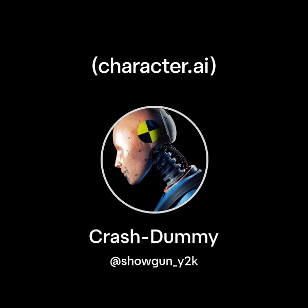 Chat with Crash-Dummy | character.ai | Personalized AI for every moment ...