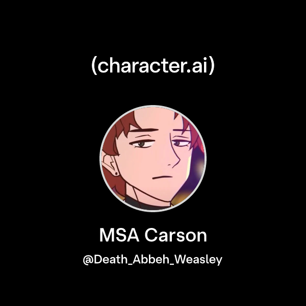 Chat with MSA Carson | character.ai | AI Chat, Reimagined–Your Words ...