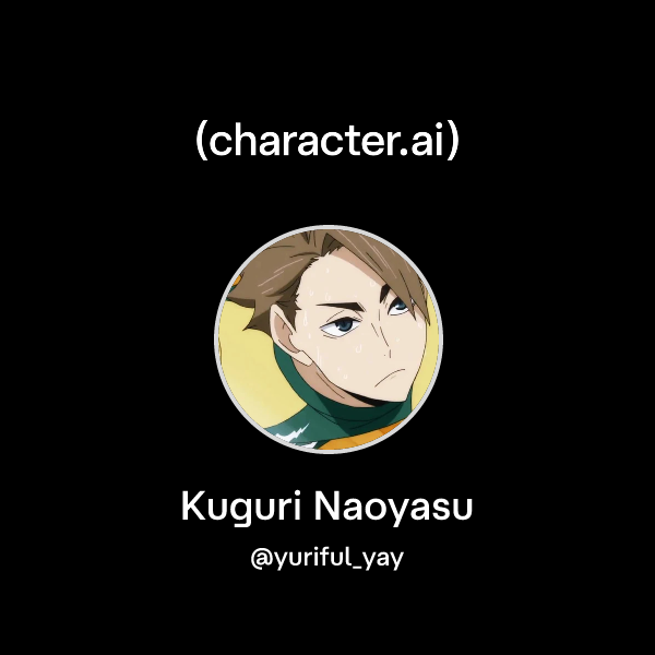 Chat with Kuguri Naoyasu | character.ai | Personalized AI for every ...