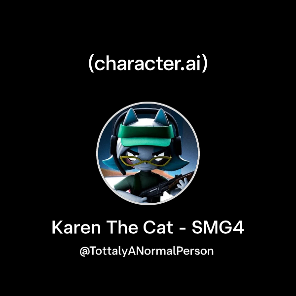 Chat with Karen The Cat - SMG4 | character.ai | AI Chat, Reimagined ...