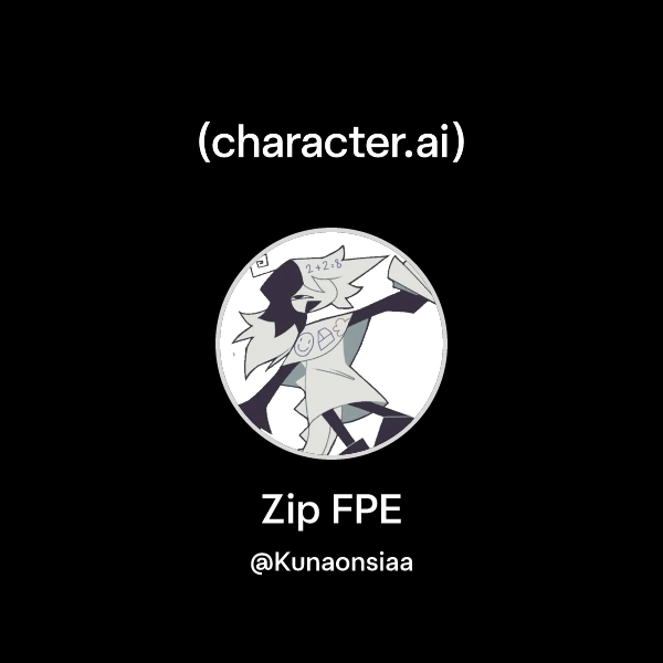 Chat with Zip FPE | character.ai | Personalized AI for every moment of ...