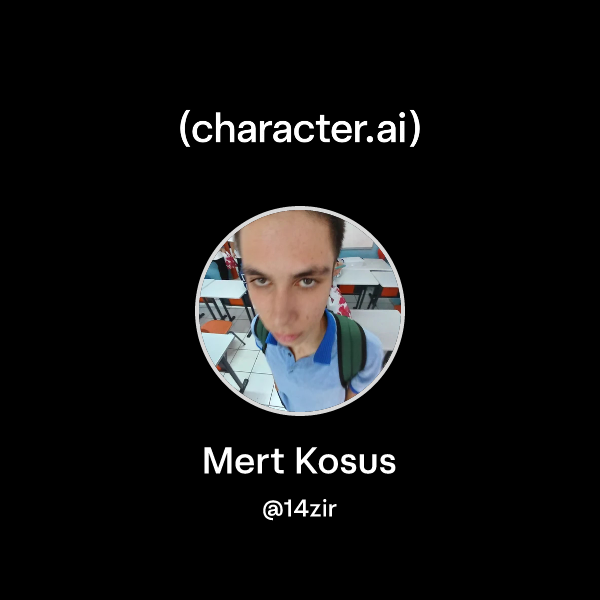 Chat with Mert Kosus | character.ai | AI Chat, Reimagined–Your Words. Your World.