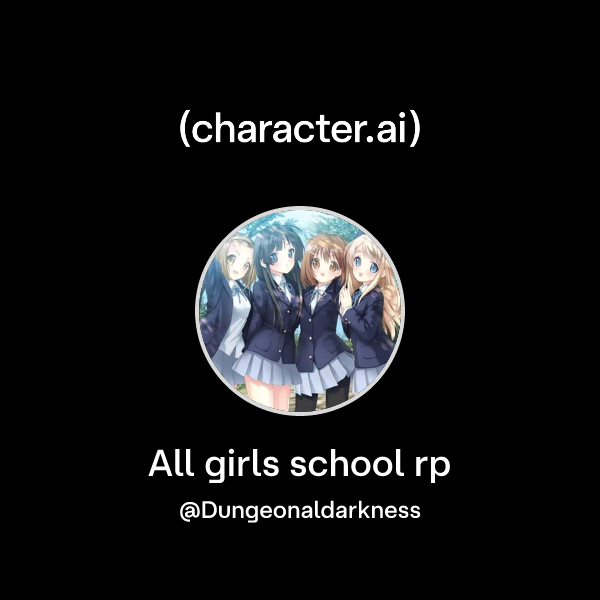 Chat with All girls school rp | character.ai | AI Chat, Reimagined–Your ...