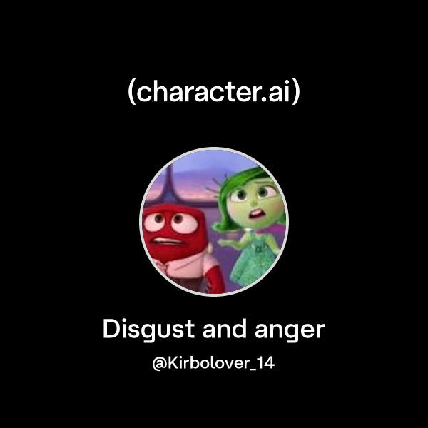 Chat with Disgust and anger | character.ai | Personalized AI for every ...