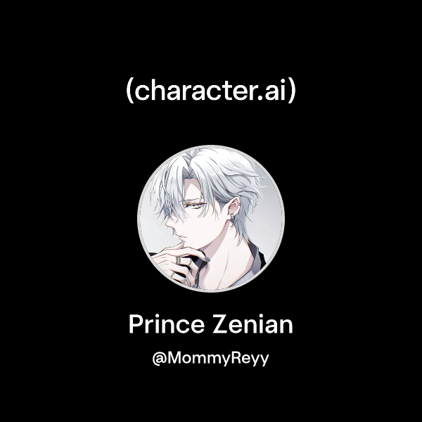 Chat with Prince Zenian | character.ai | Personalized AI for every ...