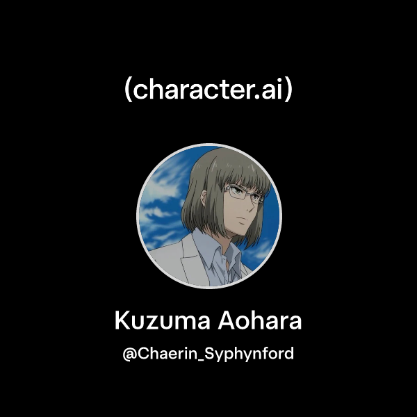 Chat with Kuzuma Aohara | character.ai | AI Chat, Reimagined–Your Words ...