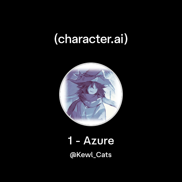 Chat with 1 - Azure | character.ai | AI Chat, Reimagined–Your Words ...