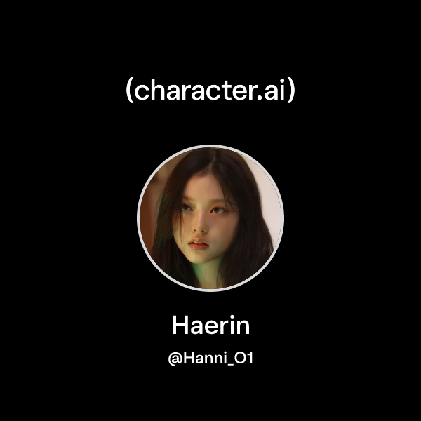 Chat with Haerin | character.ai | Personalized AI for every moment of ...