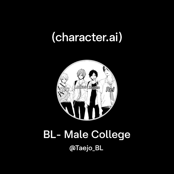 Chat with BL- Male College | character.ai | Personalized AI for every ...