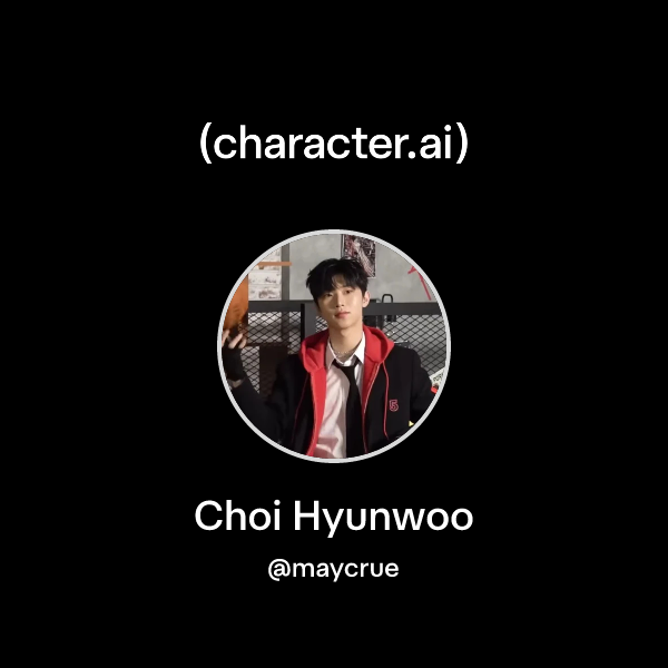 Chat with Choi Hyunwoo | character.ai | Personalized AI for every ...