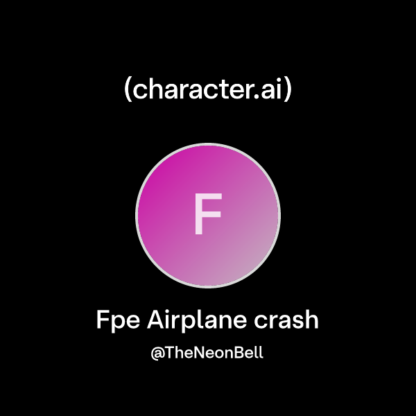 Chat with Fpe Airplane crash | character.ai | AI Chat, Reimagined–Your ...