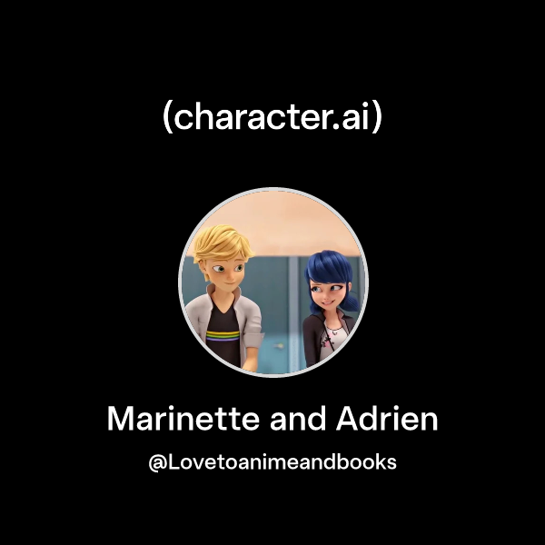 Chat with Marinette and Adrien | character.ai | AI Chat, Reimagined–Your Words. Your World.