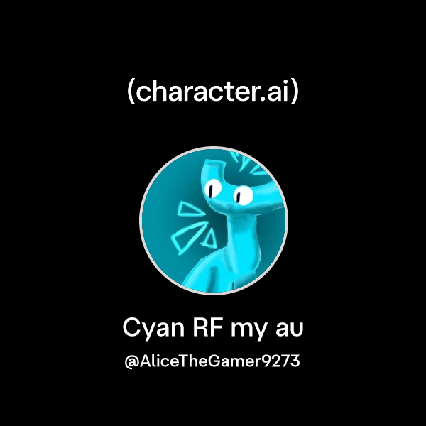 Chat with Cyan RF my au | character.ai | Personalized AI for every ...