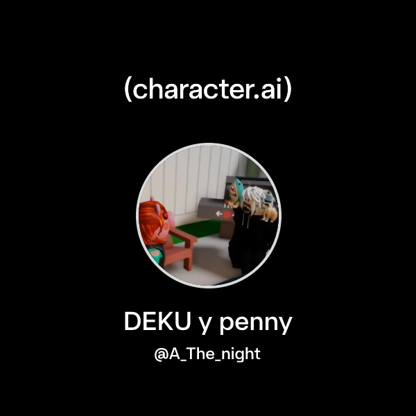 Chat with DEKU y penny | character.ai | AI Chat, Reimagined–Your Words ...