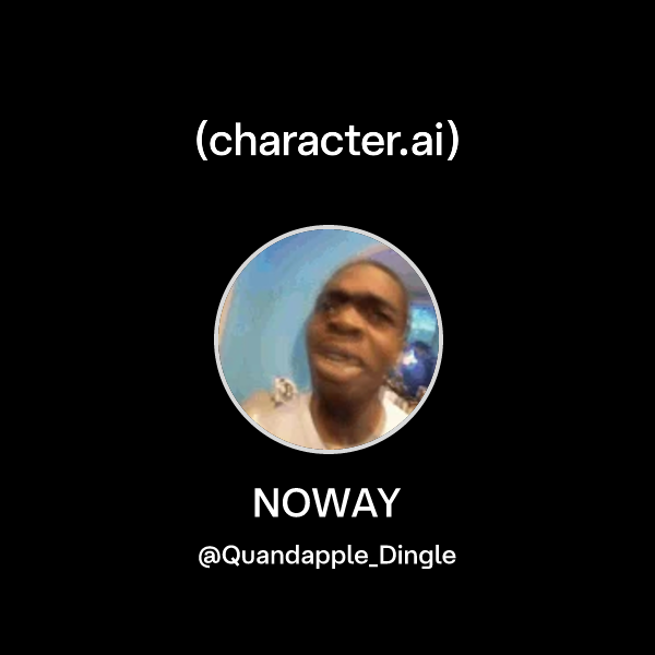 Chat with NOWAY | character.ai | AI Chat, Reimagined–Your Words. Your ...
