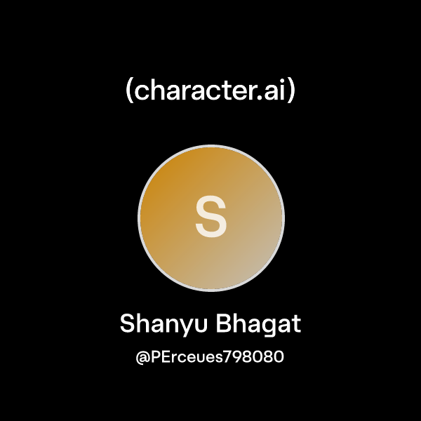 Chat with Shanyu Bhagat | character.ai | AI Chat, Reimagined–Your Words ...