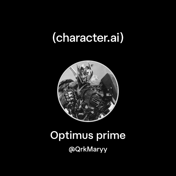 Chat with Optimus prime | character.ai | AI Chat, Reimagined–Your Words. Your World.