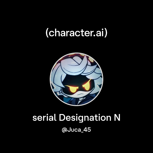 Chat with serial Designation N | character.ai | Personalized AI for ...