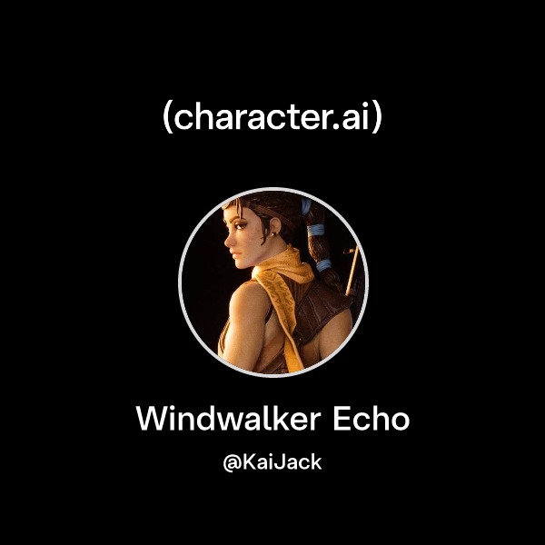 Chat with Windwalker Echo | character.ai | AI Chat, Reimagined–Your ...