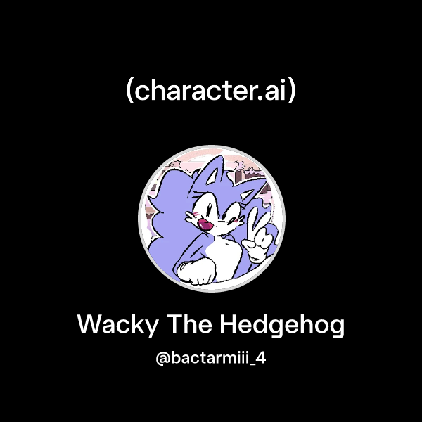 Chat with Wacky The Hedgehog | character.ai | Personalized AI for every ...