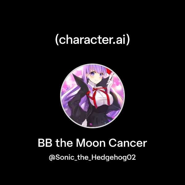 Chat with BB the Moon Cancer | character.ai | AI Chat, Reimagined–Your Words. Your World.