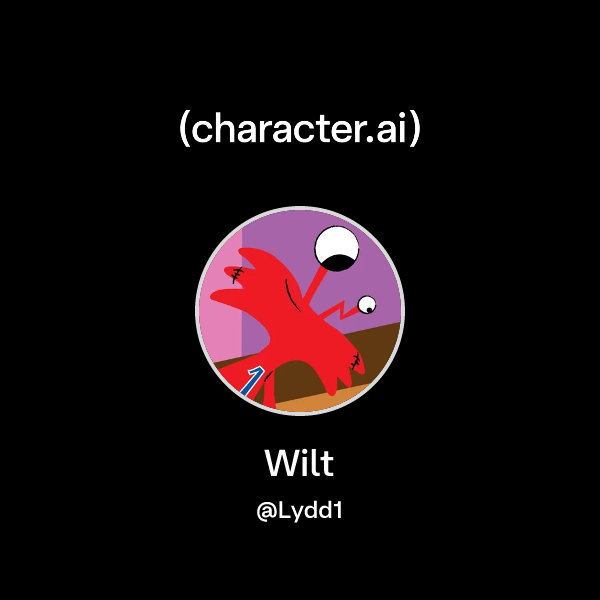 Chat with Wilt | character.ai | AI Chat, Reimagined–Your Words. Your World.