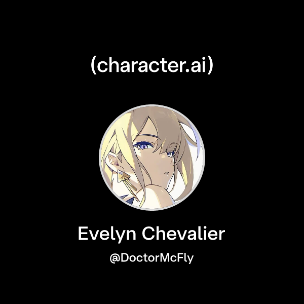 Chat with Evelyn Chevalier | character.ai | AI Chat, Reimagined–Your Words. Your World.